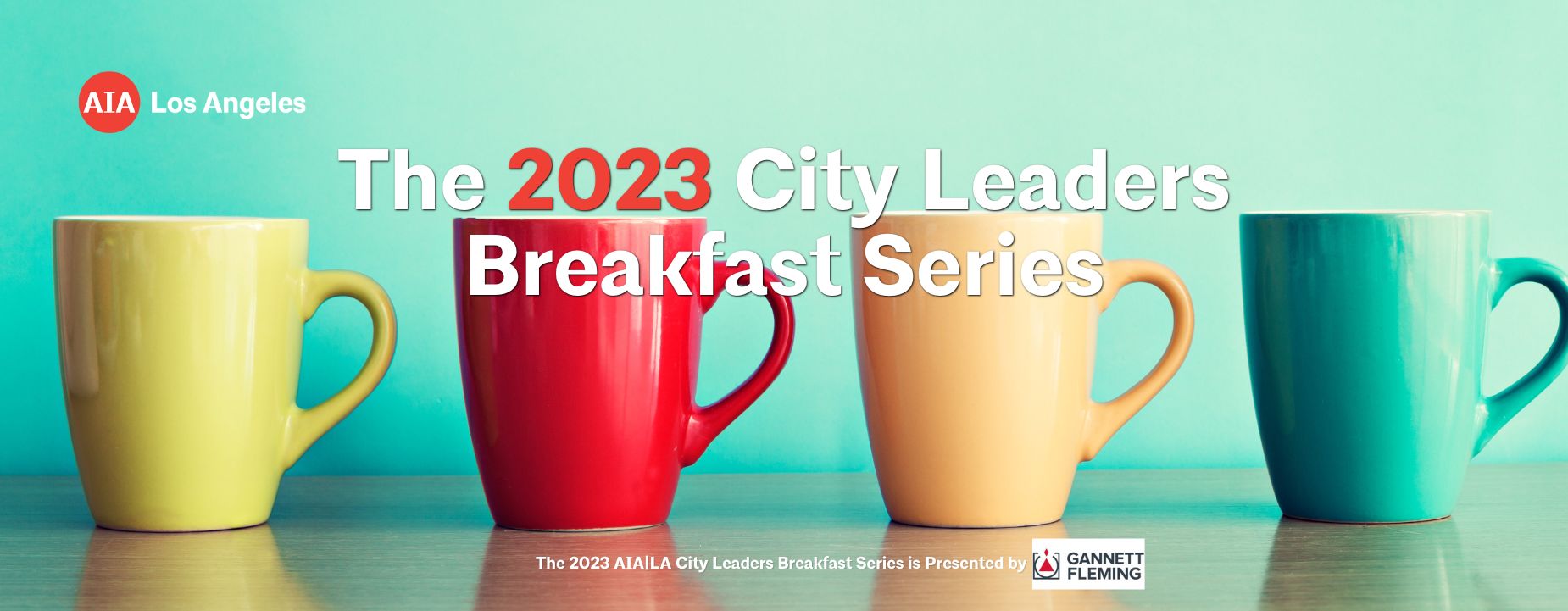 City Leaders Breakfast Series | AIA Los Angeles