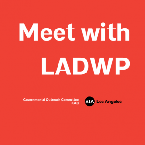 AIA|LA & LADWP Development Services: 2024 Quarterly Meeting | AIA Los ...
